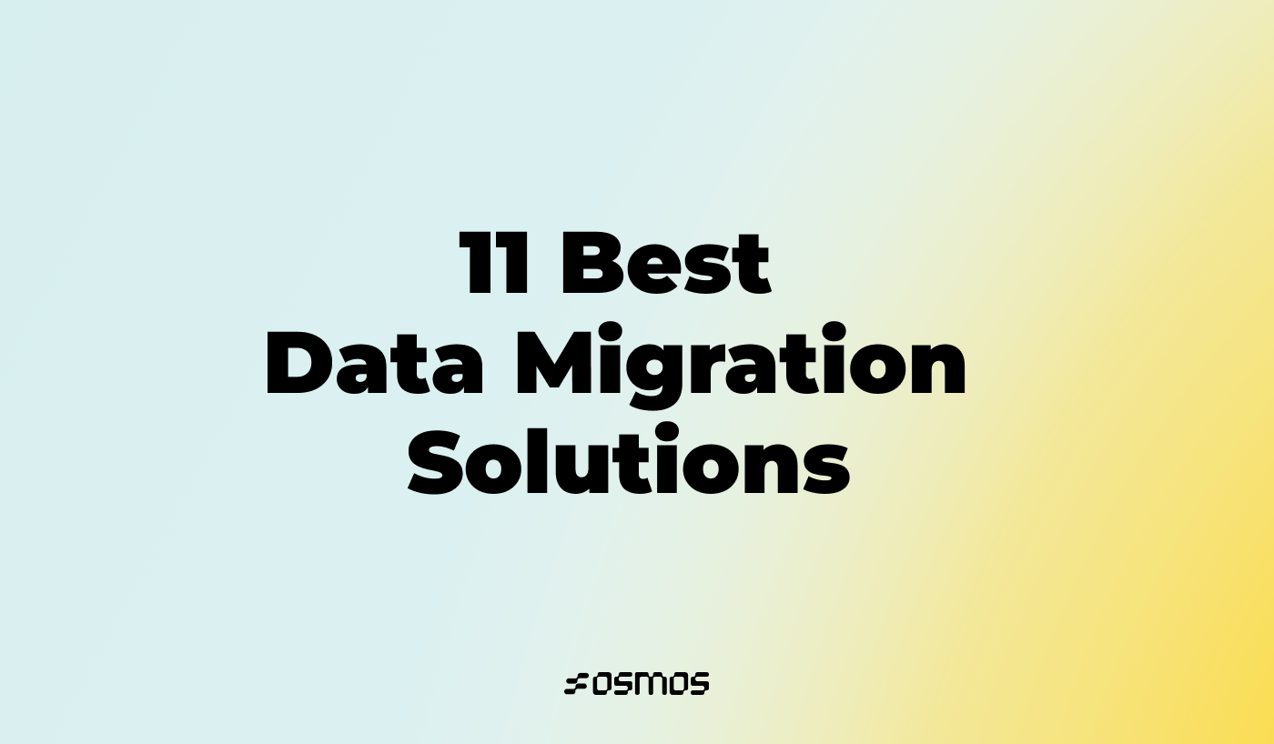 The 11 Best Data Migration Solutions